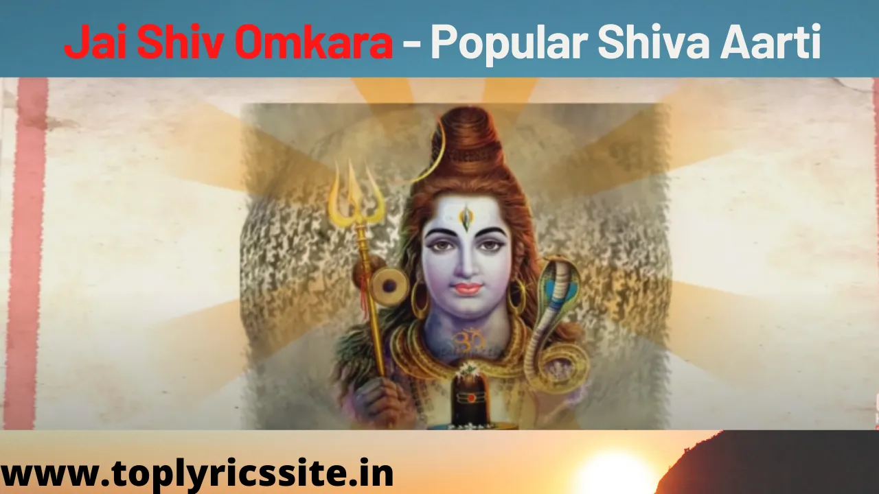 Jai Shiv Omkara – Popular Shiva Aarti With Lyrics – Hindi