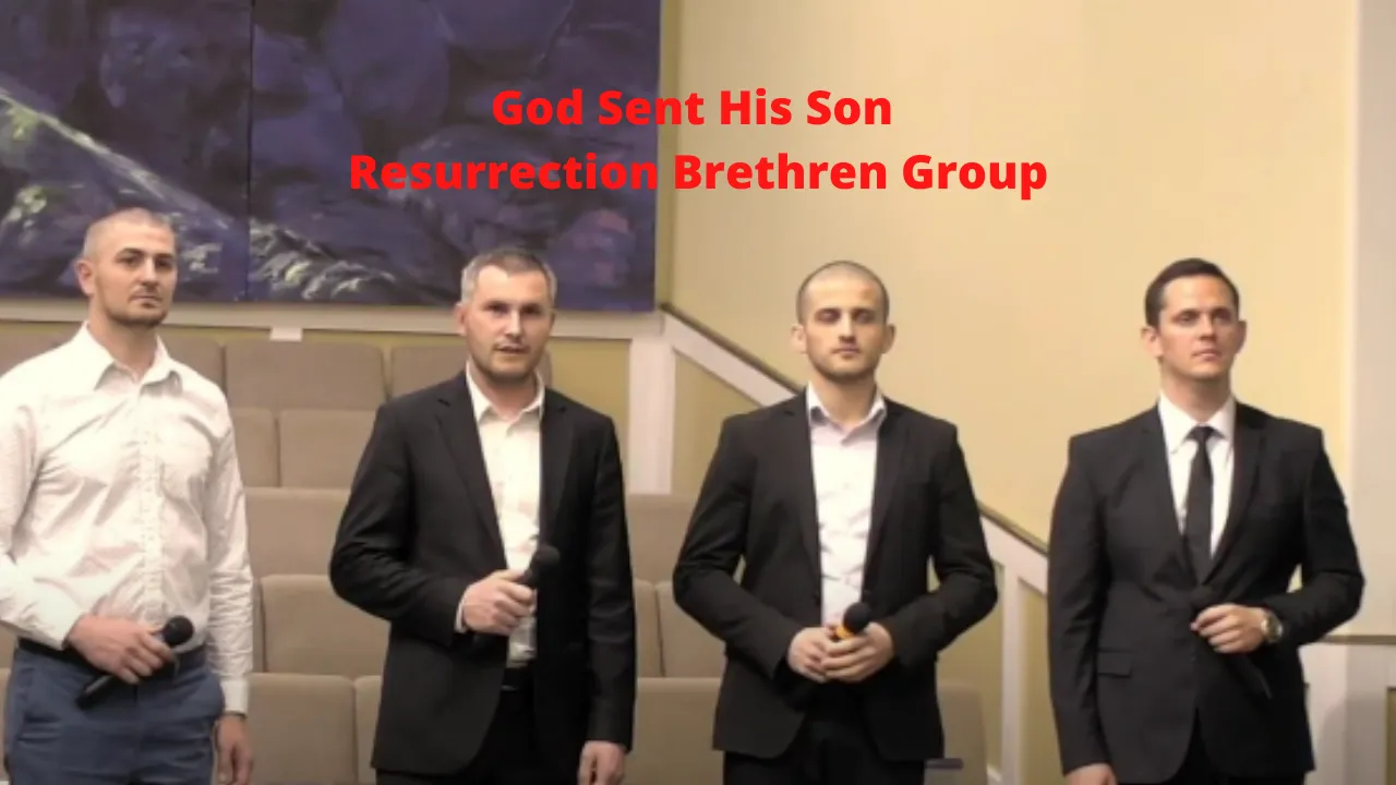 God Sent His Son | Resurrection Brethren Group